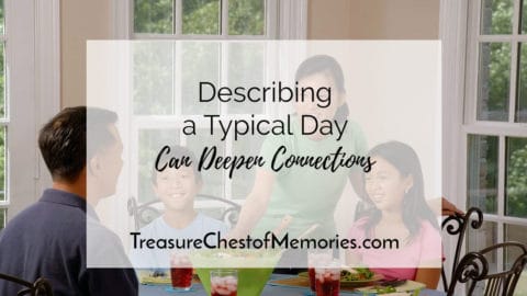 Describing a Typical Day Can Deepen Connections - Treasure Chest of ...